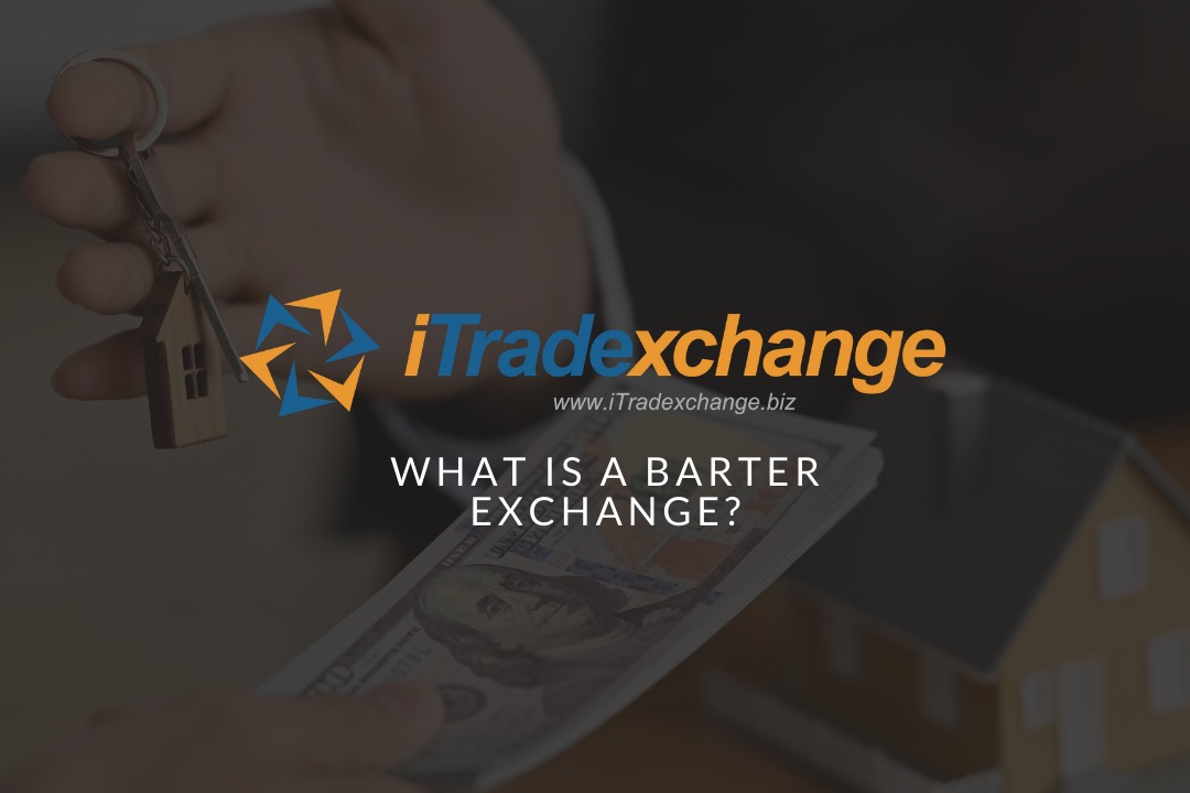 What is a Barter Exchange Network? | Benefits of Bartering | iTradexchange