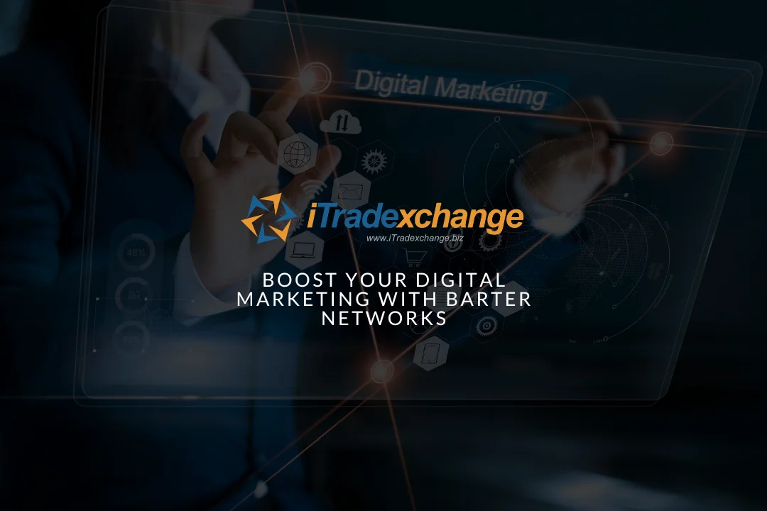 Leveraging Barter Networks to Boost Your Digital Marketing Efforts ...
